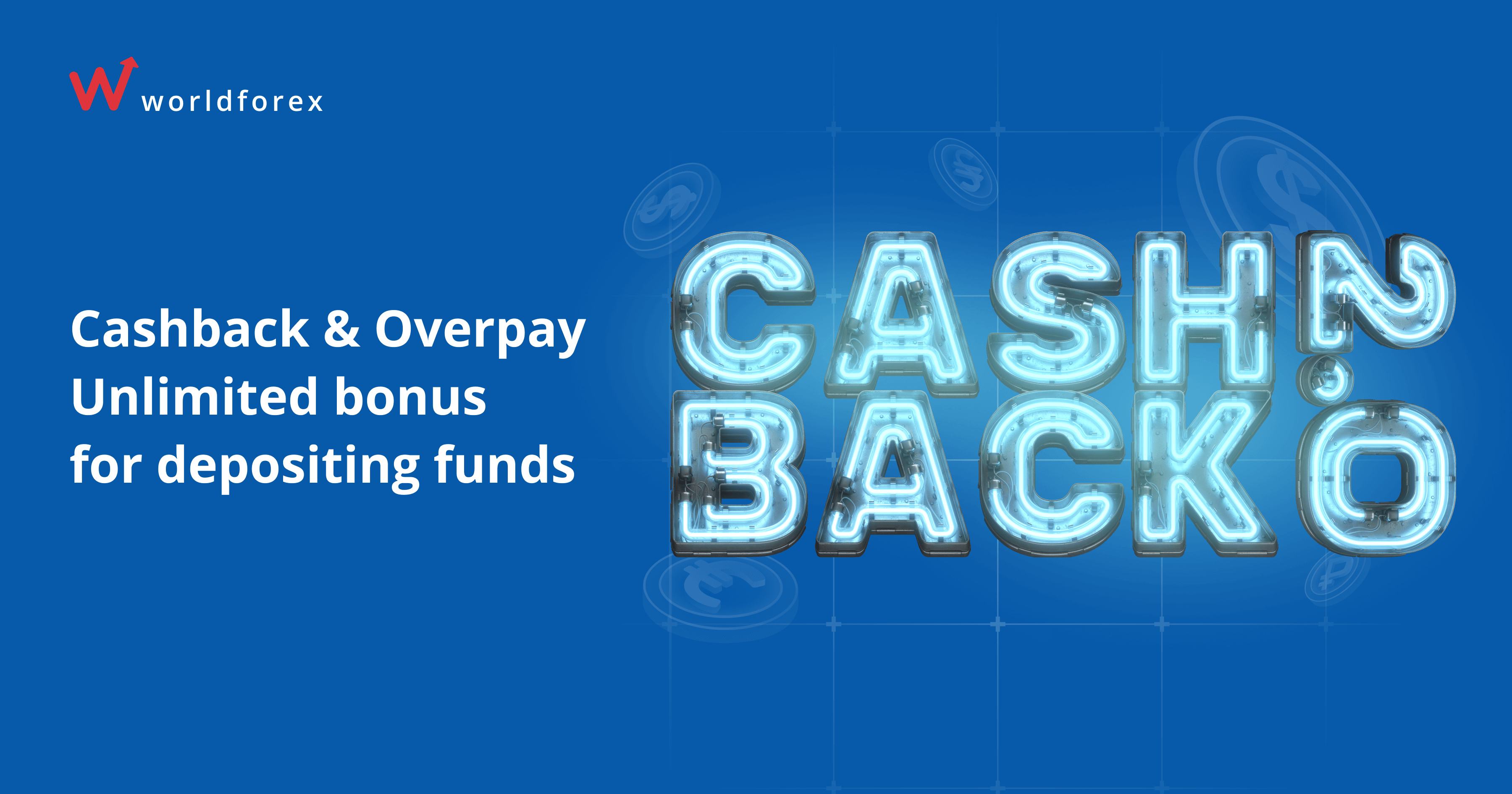 Cashback & Overpay bonus for depositing an account!